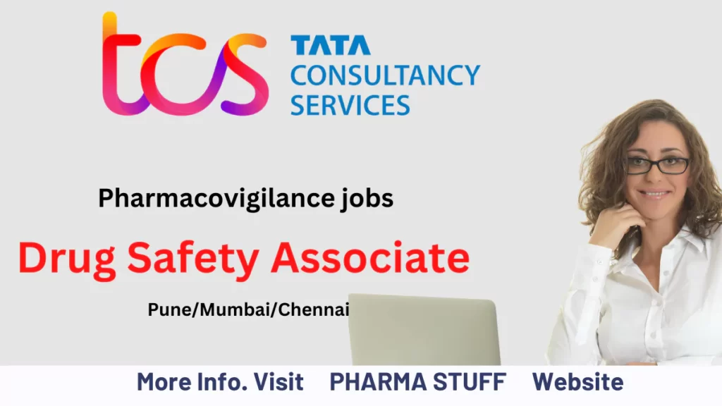 TCS Drug Safety Associate Jobs: Pharmacovigilance Vacancies In Chennai