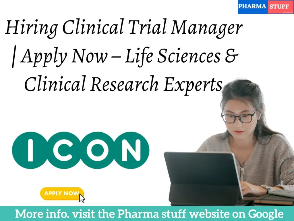 ICON Plc Hiring Clinical Trial Manager