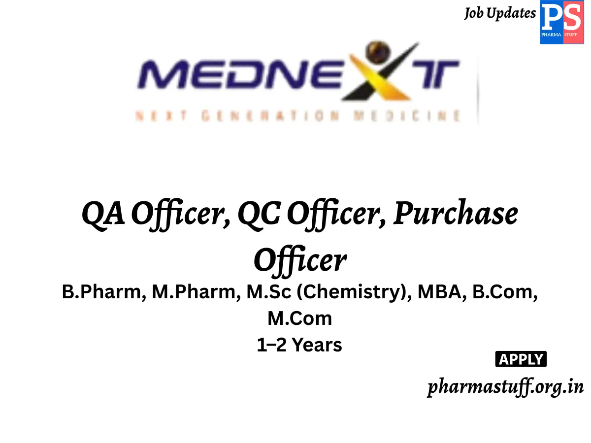 Mednext Biotech Hiring QA Officer, QC Officer, Purchase Officer