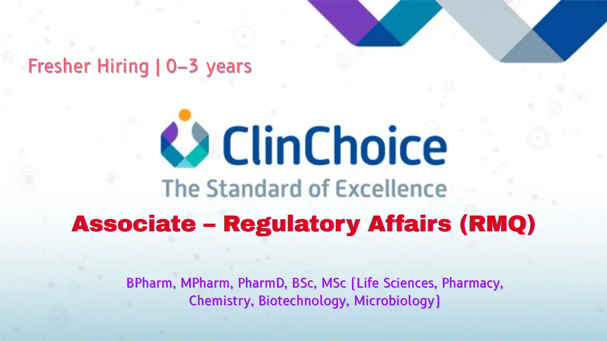 ClinChoice Hiring Regulatory Affairs Associate | 0–3 Years
