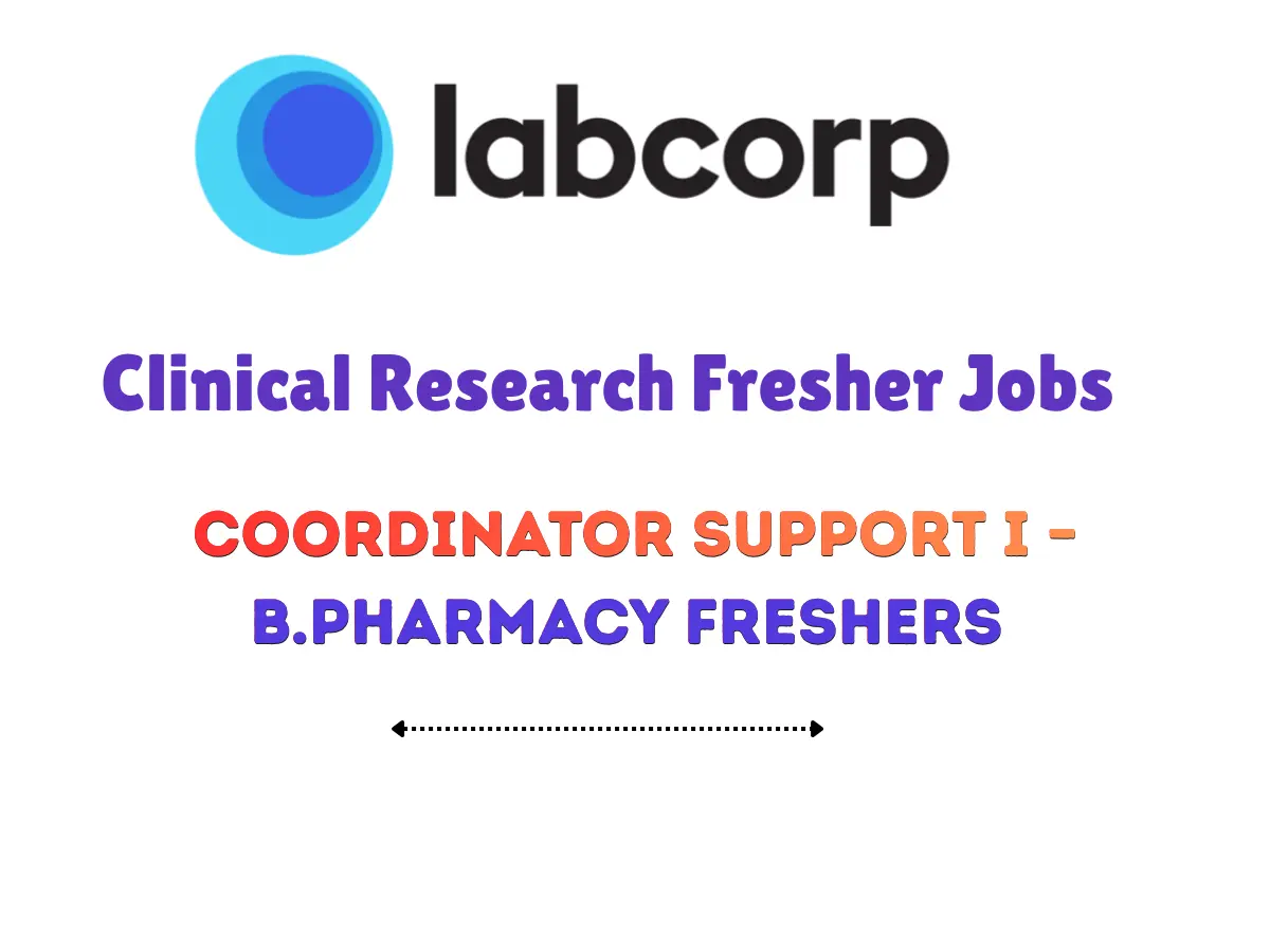 Labcorp Hiring Coordinator Support I – B.Pharmacy Freshers